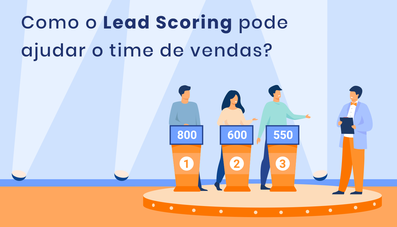 Como o Lead Scoring pode ajudar o seu Time de Vendas? Como o Lead Scoring pode ajudar o seu Time de Vendas?